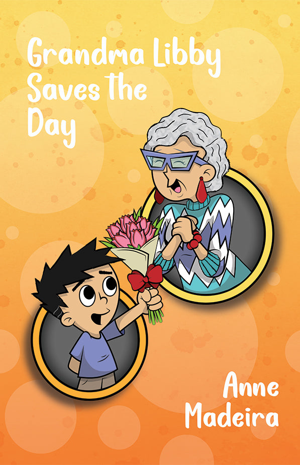 Grandma Libby Saves the Day – Dorrance Bookstore