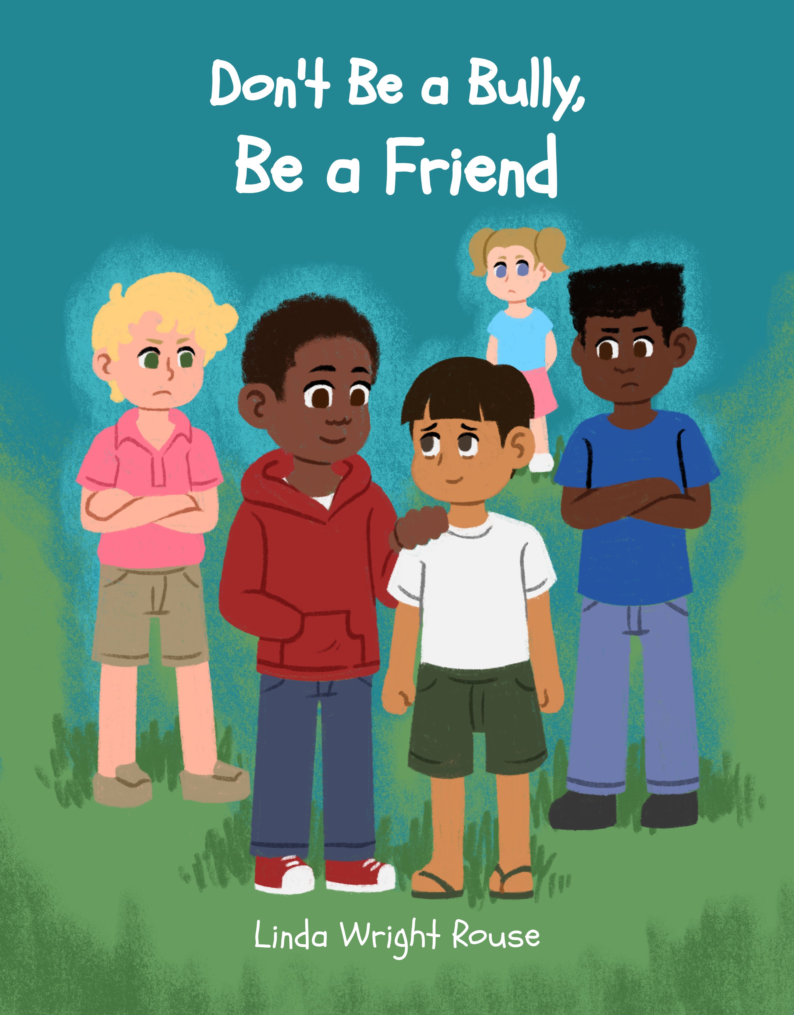 Don't Be a Bully, Be a Friend – Dorrance Bookstore