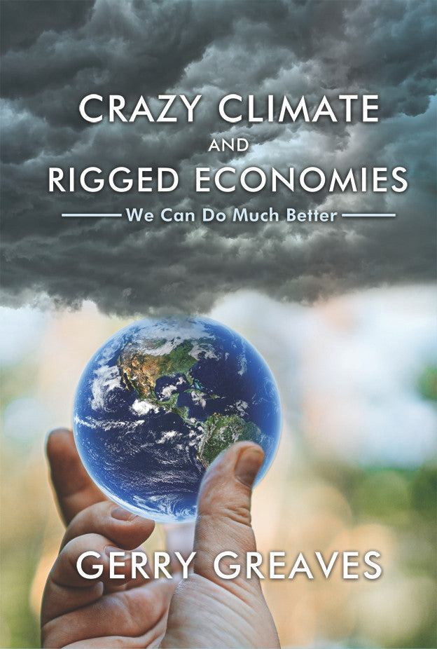 Crazy Climate And Rigged Economies – Dorrance Bookstore