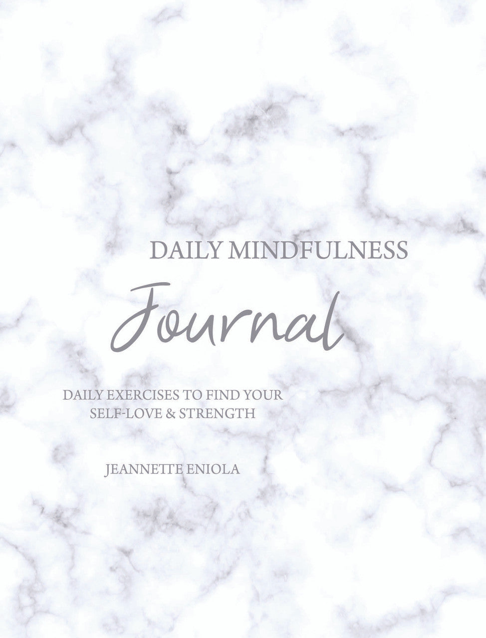 Daily Mindfulness Journal: Daily Exercises To Find Your Self-Love & St ...