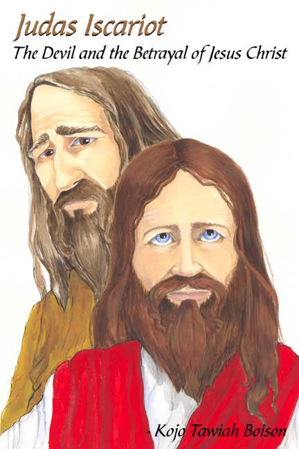 Judas Iscariot: The Devil And The Betrayal Of Jesus Christ – Dorrance ...