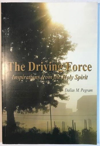 The Driving Force: Inspirations From The Holy Spirit – Dorrance Bookstore