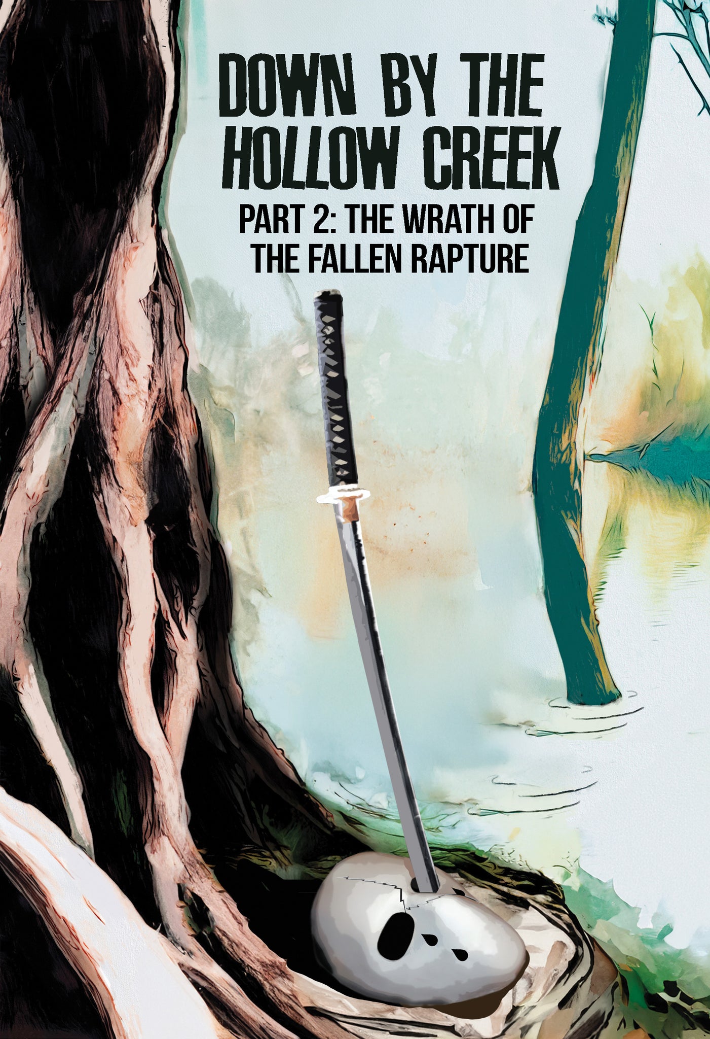 Down by the Hollow Creek Part 2: The Wrath of the Fallen Rapture ...