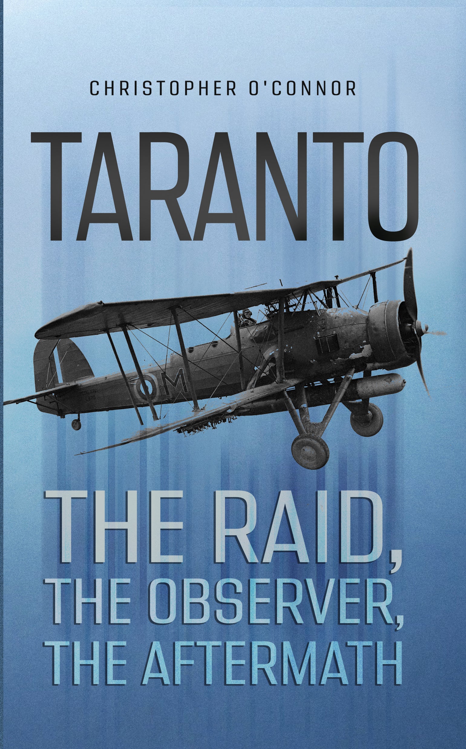 Taranto: The Raid, the Observer, The Aftermath – Dorrance Bookstore