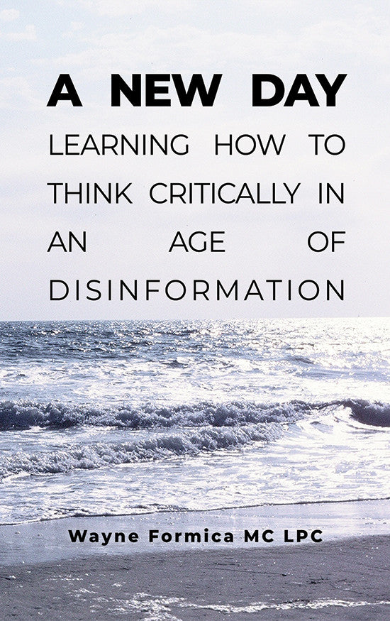 A New Day: Learning How to Think Critically in an Age of Disinformation ...