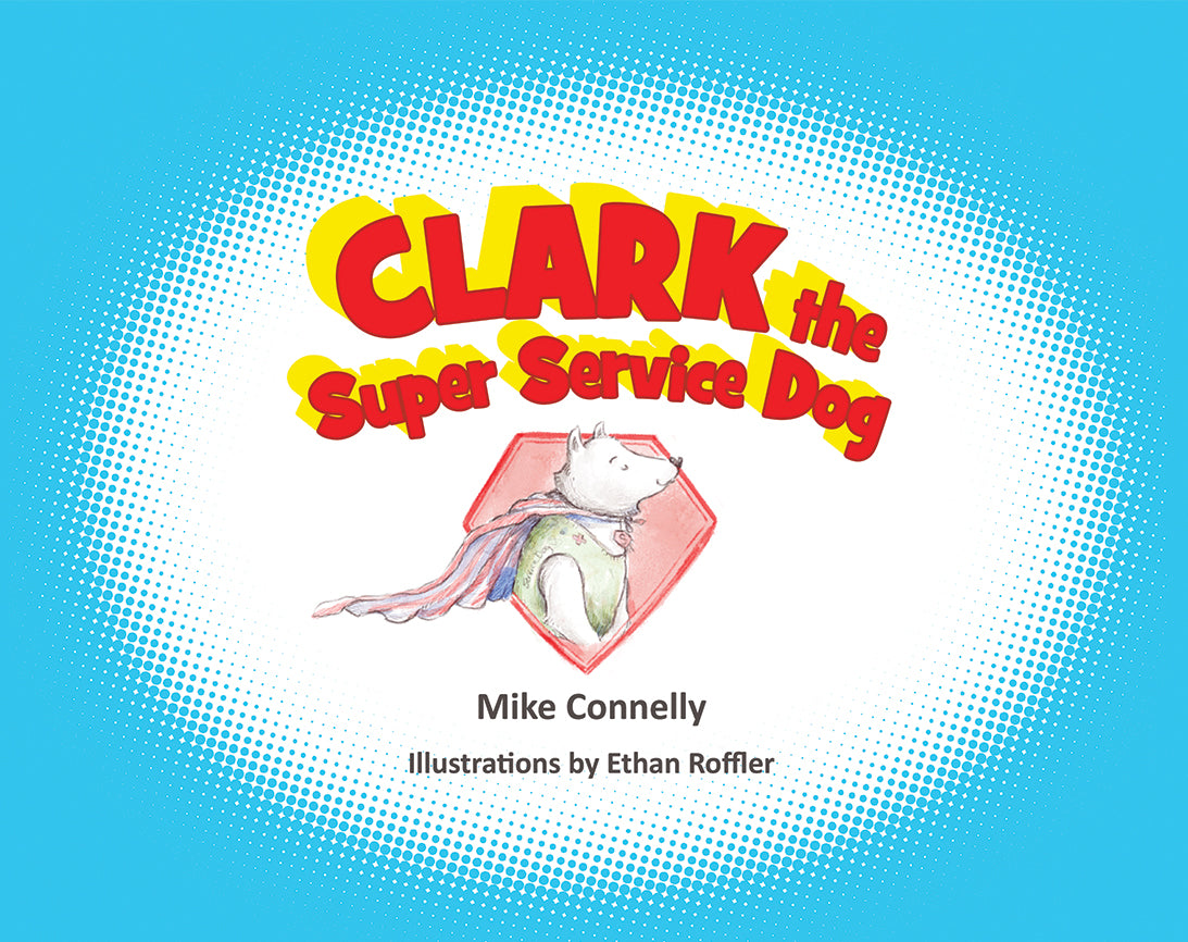 Clark the Super Service Dog – Dorrance Bookstore