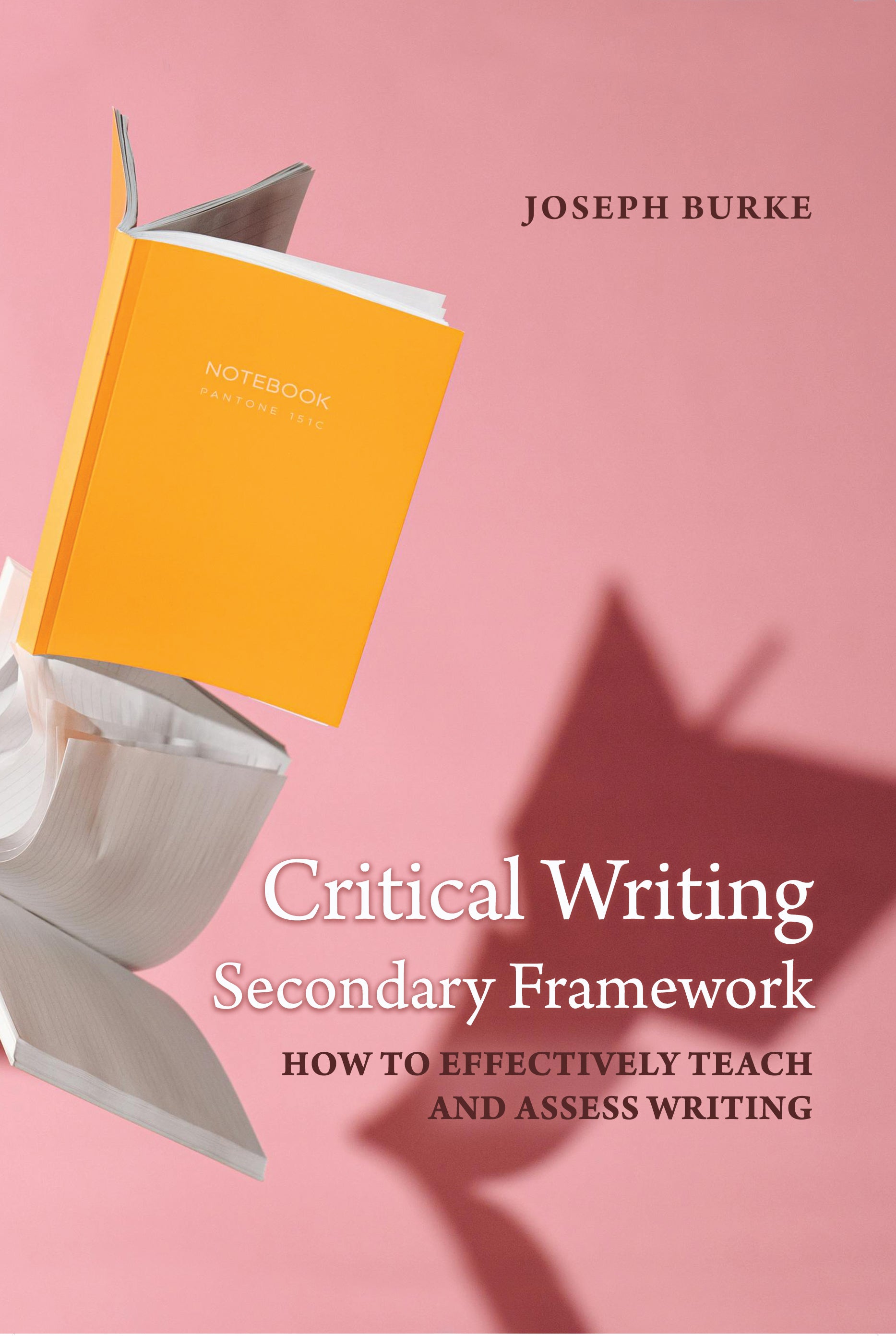 Critical Writing Secondary Framework: How to Effectively Teach and Ass ...
