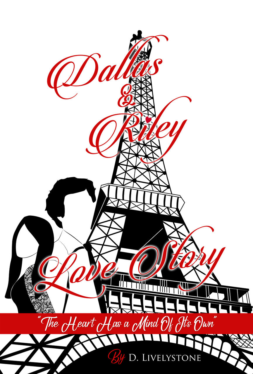 Dallas & Riley Love Story: The Heart Has A Mind Of Its Own – Dorrance ...