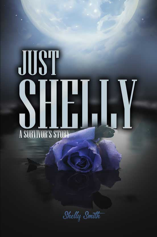 Just Shelly: A Survivor’s Story – Dorrance Bookstore