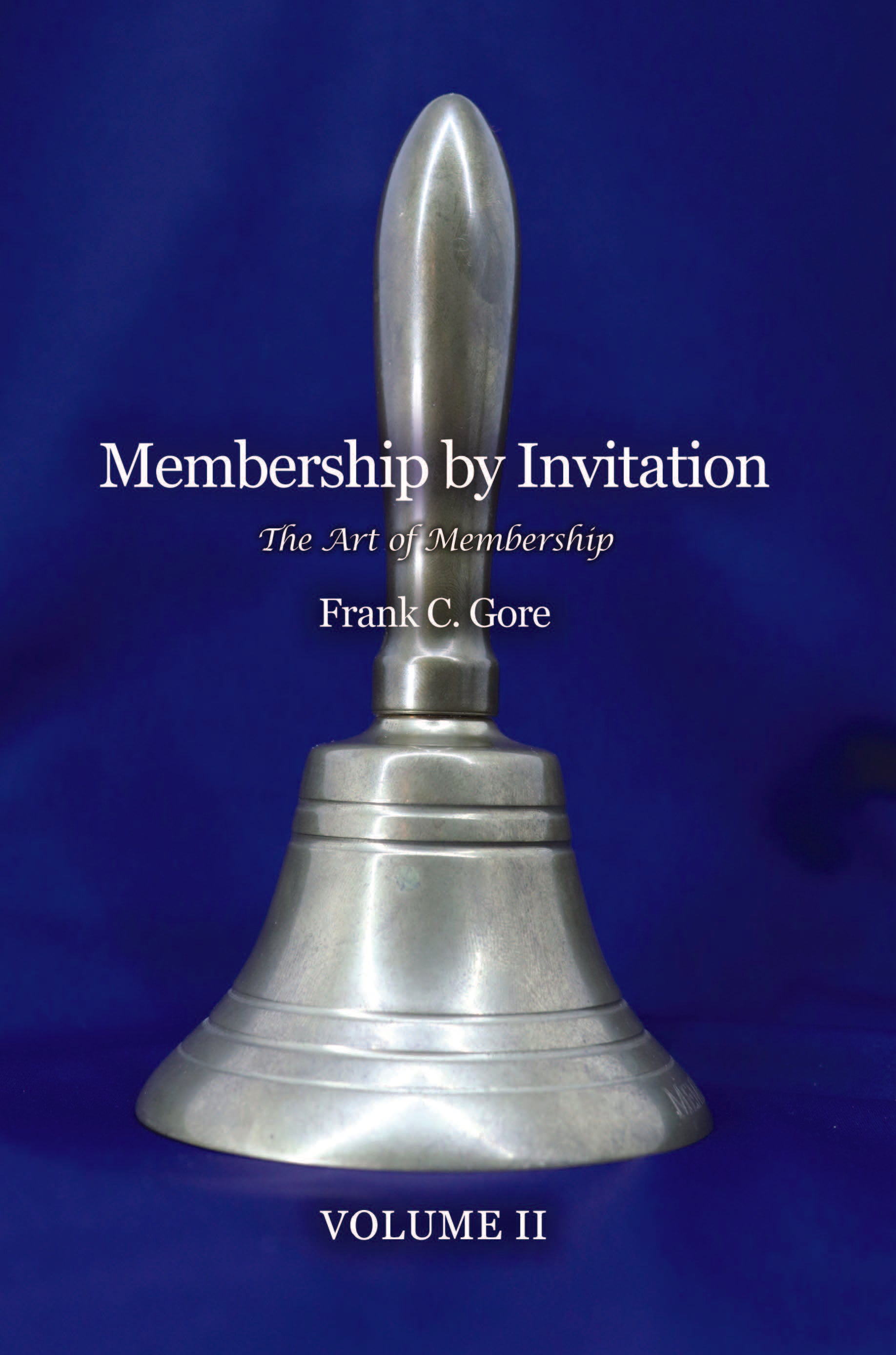 Membership by Invitation: The Art of Membership – Dorrance Bookstore