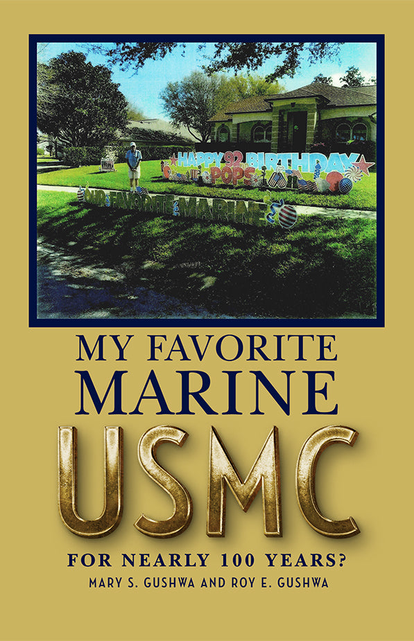 My Favorite Marine: For Nearly 100 Years? – Dorrance Bookstore