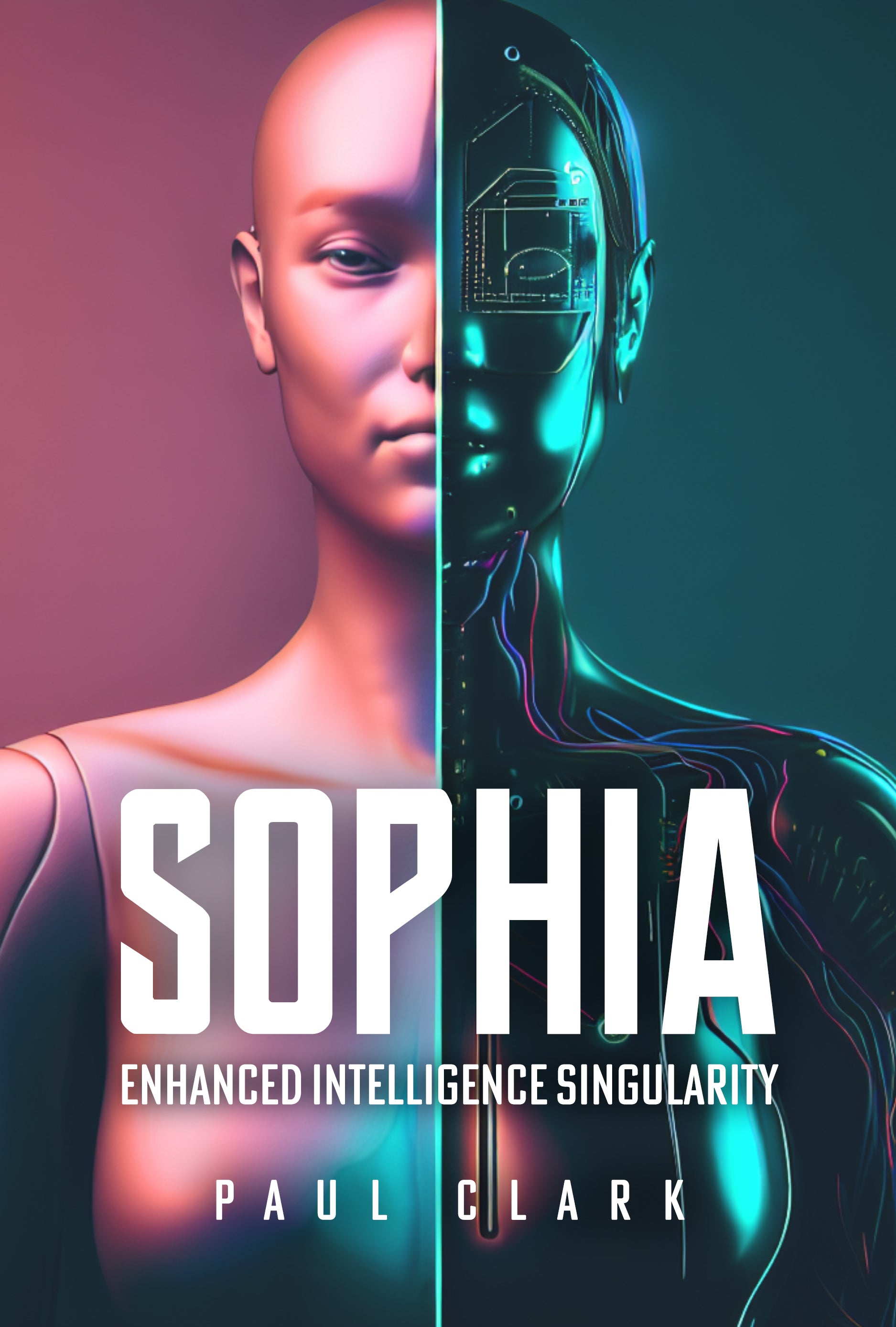 Sophia: Enhanced Intelligence Singularity – Dorrance Bookstore
