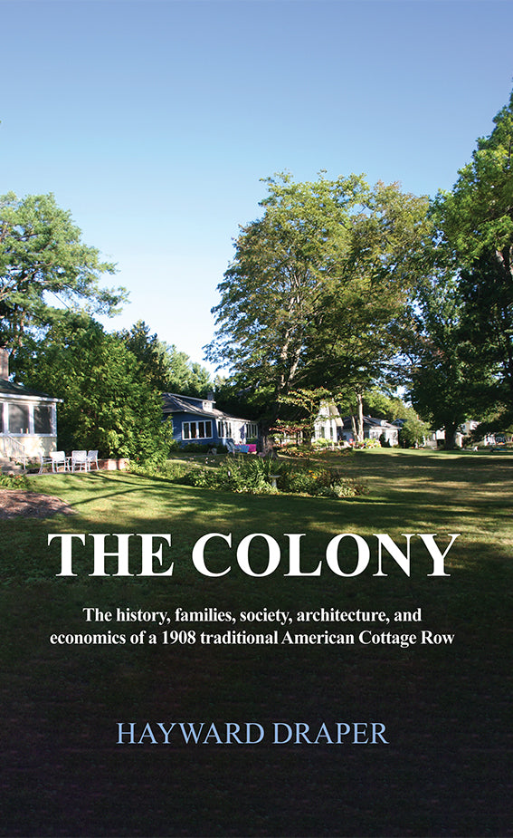 The Colony: The history, families, society, architecture, and economic ...
