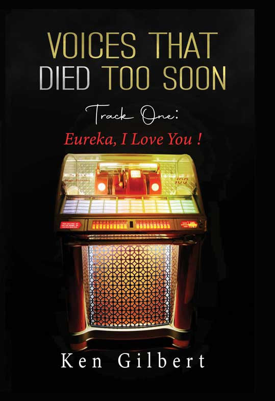 Voices That Died Too Soon: Track One. Eureka, I Love You! – Dorrance ...