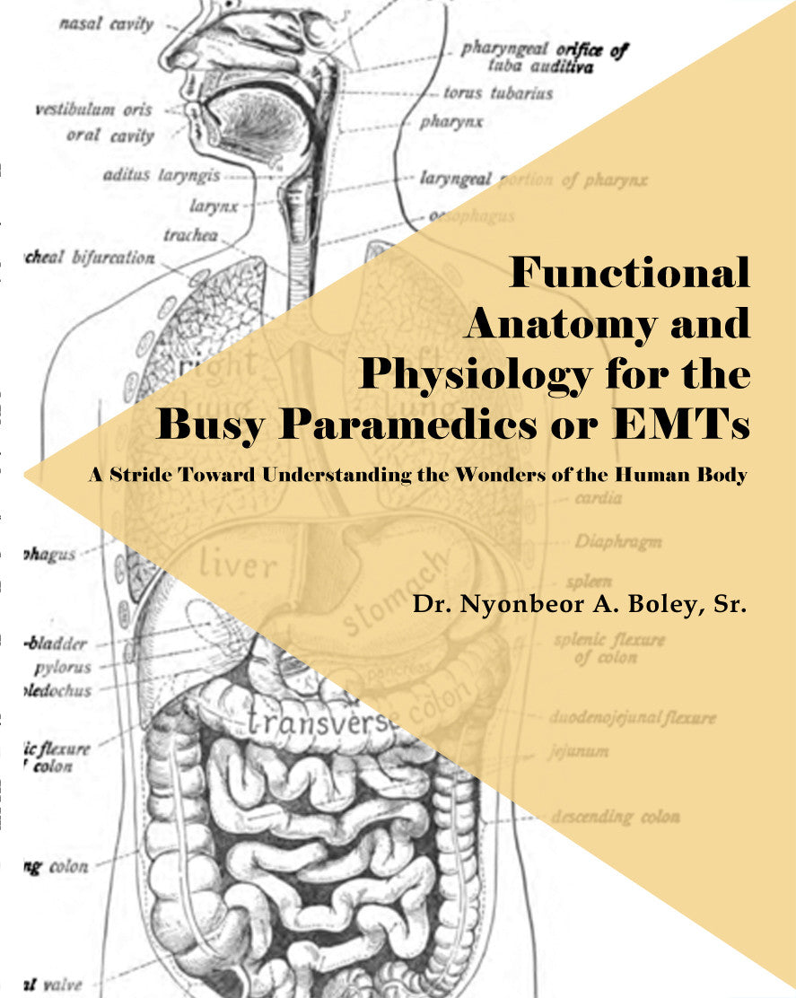 Functional Anatomy And Physiology For The Busy Paramedics Or EMTs ...