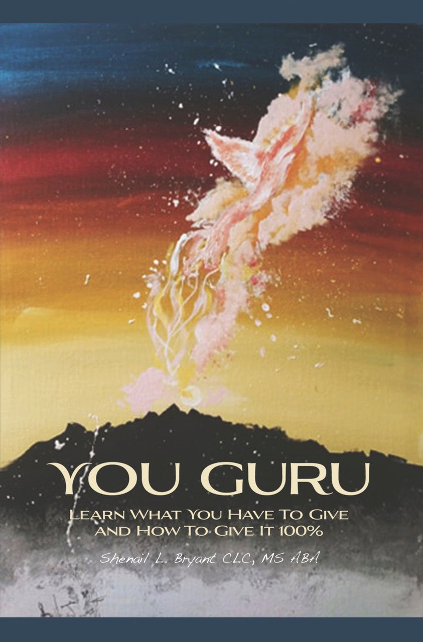 You Guru: Learn What You Have to Give and How to Give It 100% ...
