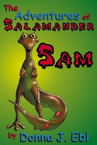 The Adventures Of Salamander Sam – Dorrance Bookstore