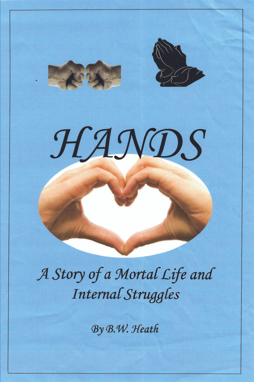 Hands: A Story Of A Mortal Life And Internal Struggles – Dorrance Bookstore