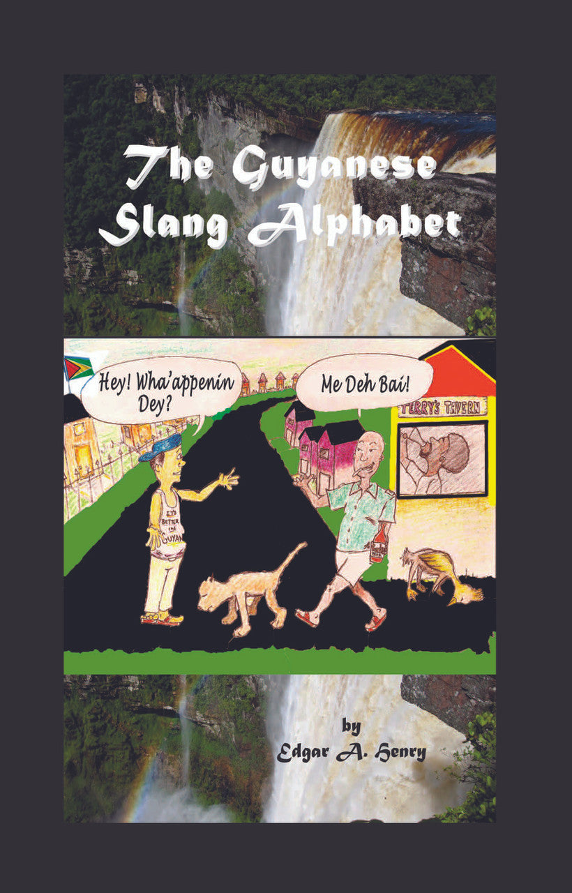 The Guyanese Slang Alphabet – Dorrance Bookstore