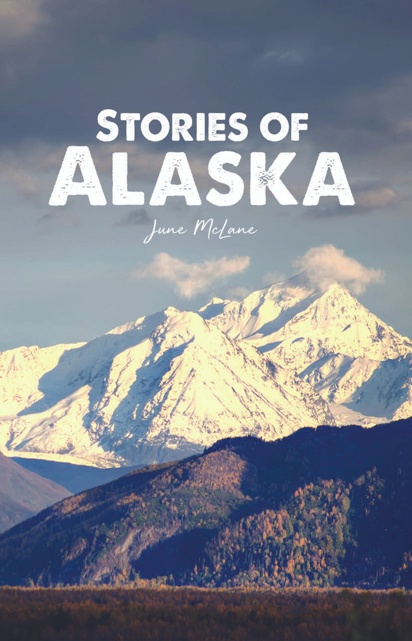 Stories Of Alaska – Dorrance Bookstore