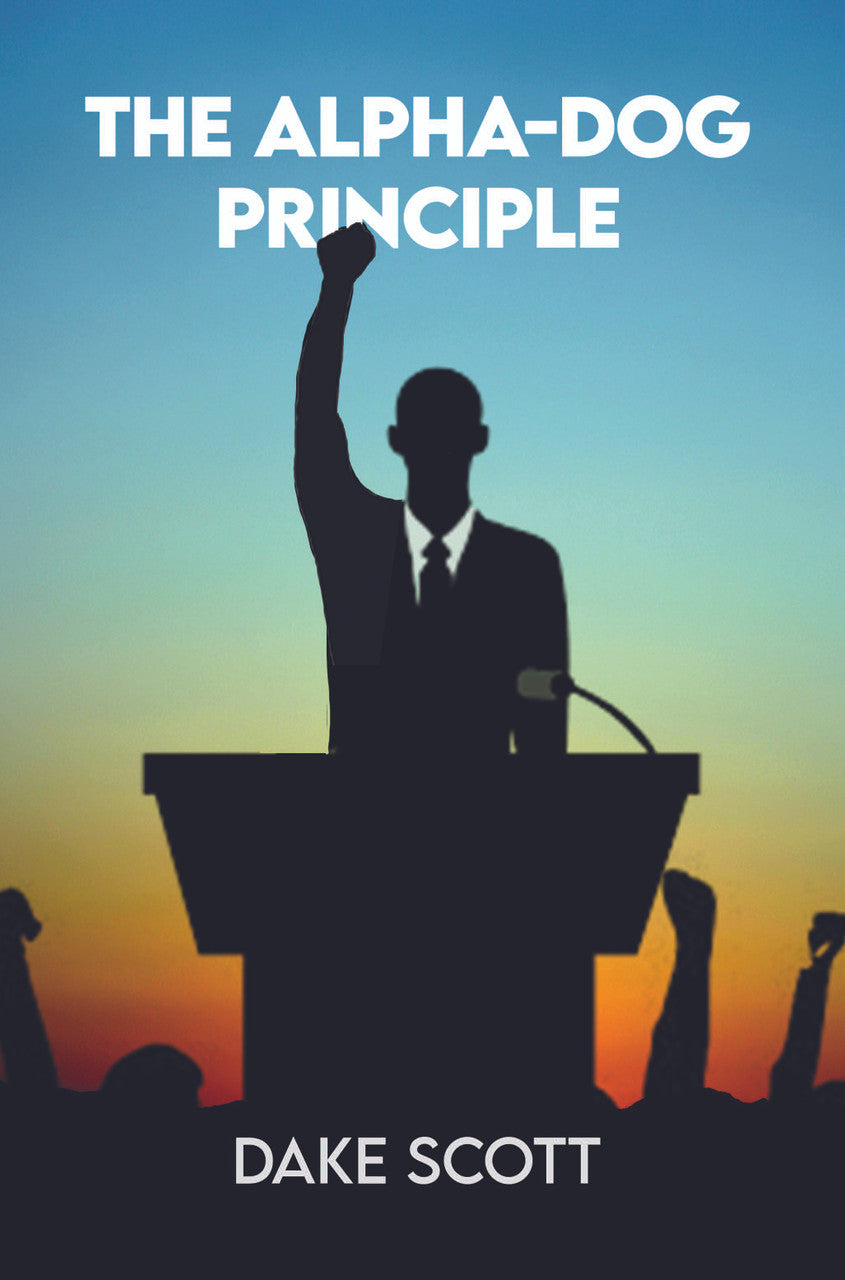 The Alpha-Dog Principle – Dorrance Bookstore