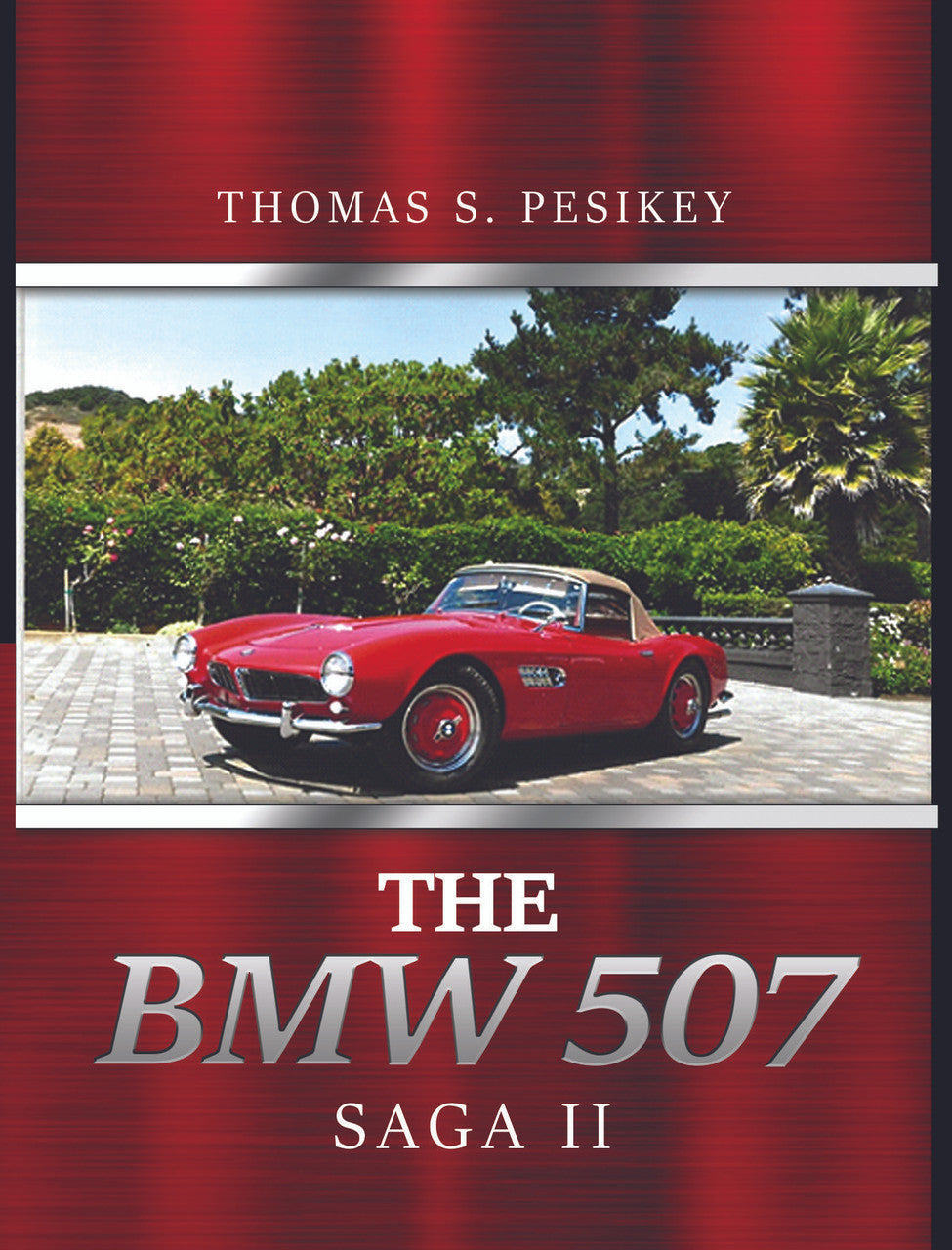 The BMW 507 Saga II – Dorrance Bookstore
