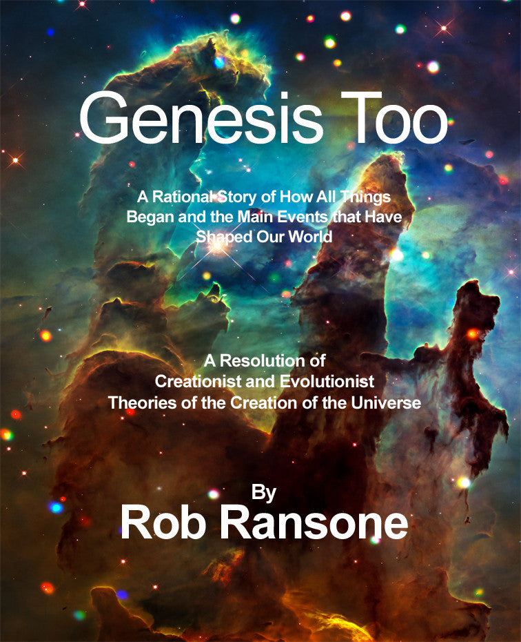 Genesis Too-A Rational Story Of How All Things Began And The Main Even ...