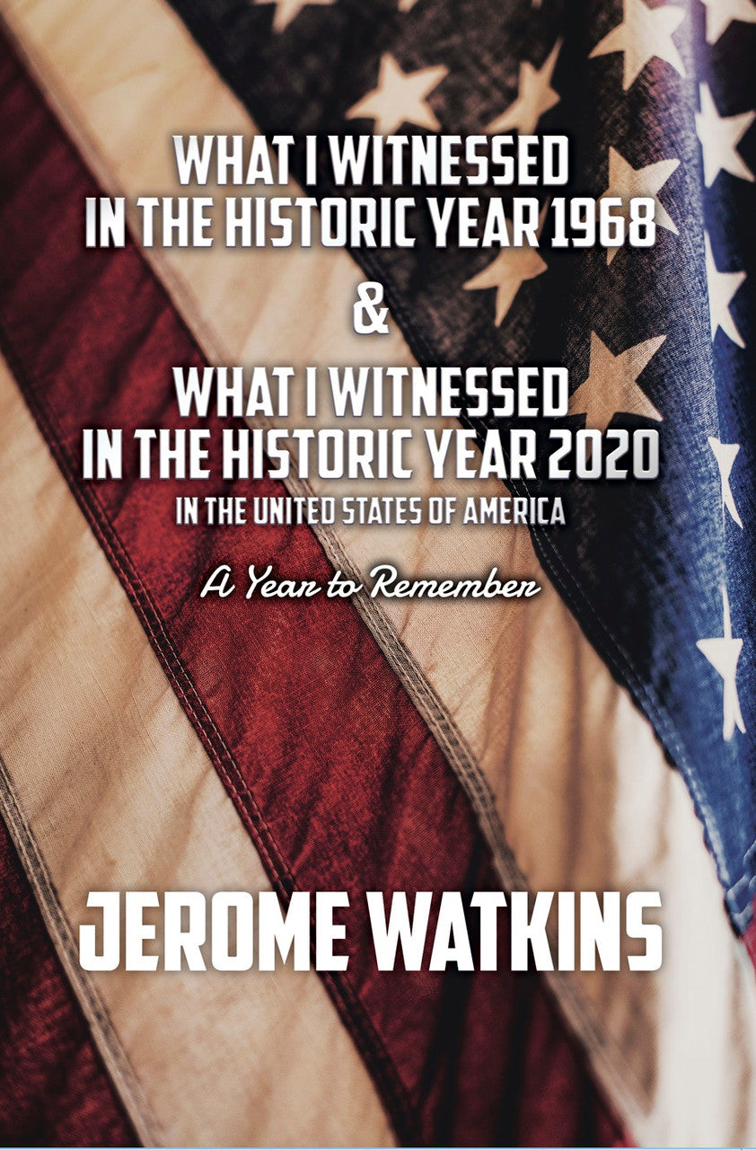 What I Witnessed In The Historic Year 1968 And What I Witnessed In The ...