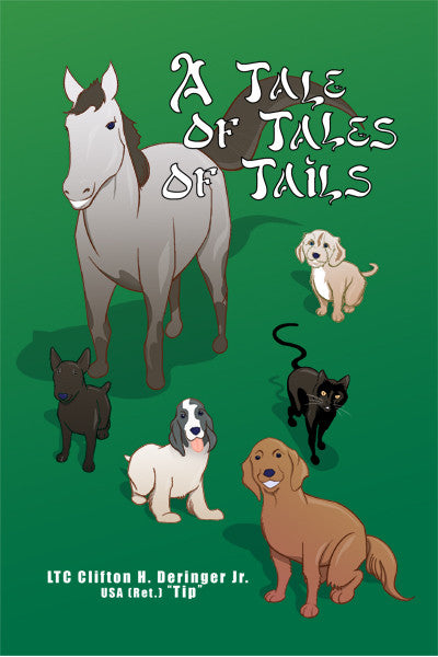 A Tale Of Tales Of Tails: Animals In My Life – Dorrance Bookstore