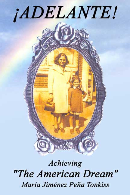 Adelante! Achieving "The American Dream" – Dorrance Bookstore