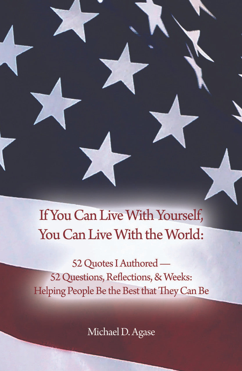 If You Can Live With Yourself, You Can Live With The World – Dorrance ...