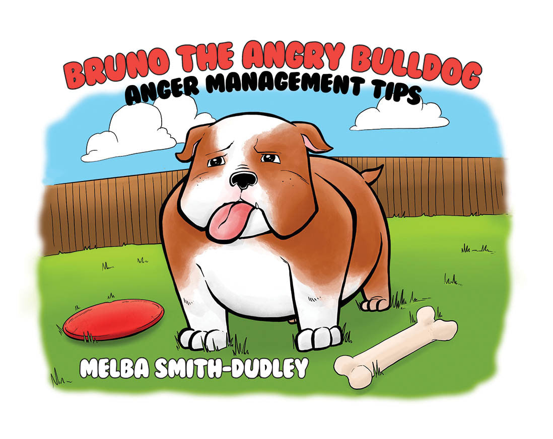 Bruno The Angry Bulldog: Anger Management Tips – Dorrance Bookstore