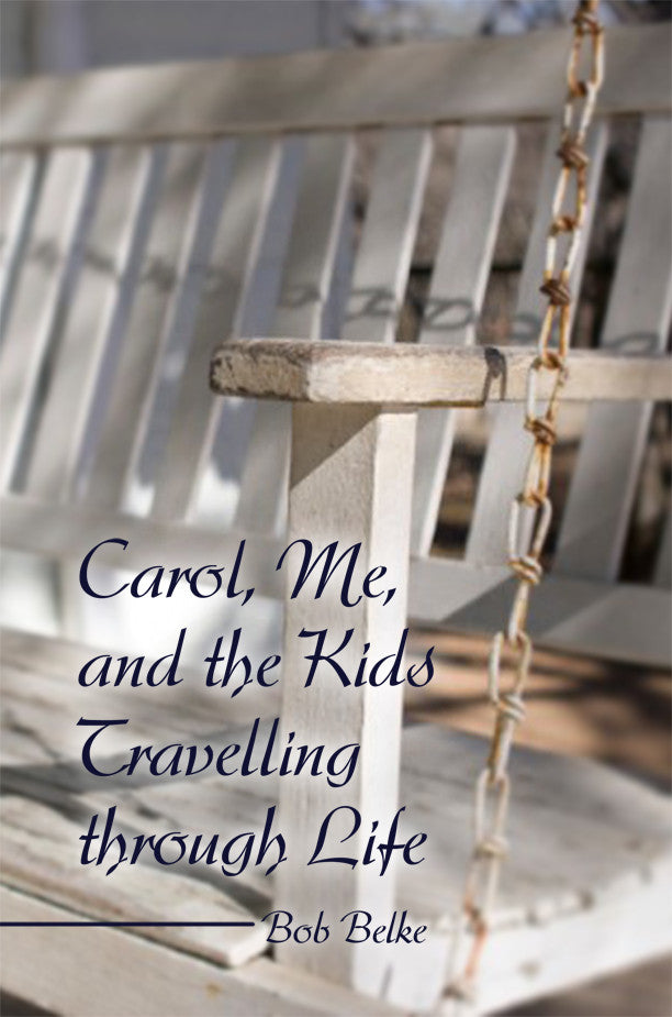 Carol, Me, And The Kids Travelling Through Life – Dorrance Bookstore
