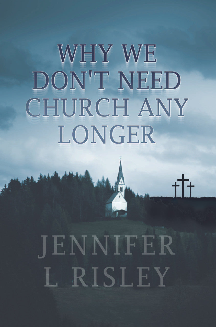 Why We Don't Need Church Any Longer – Dorrance Bookstore