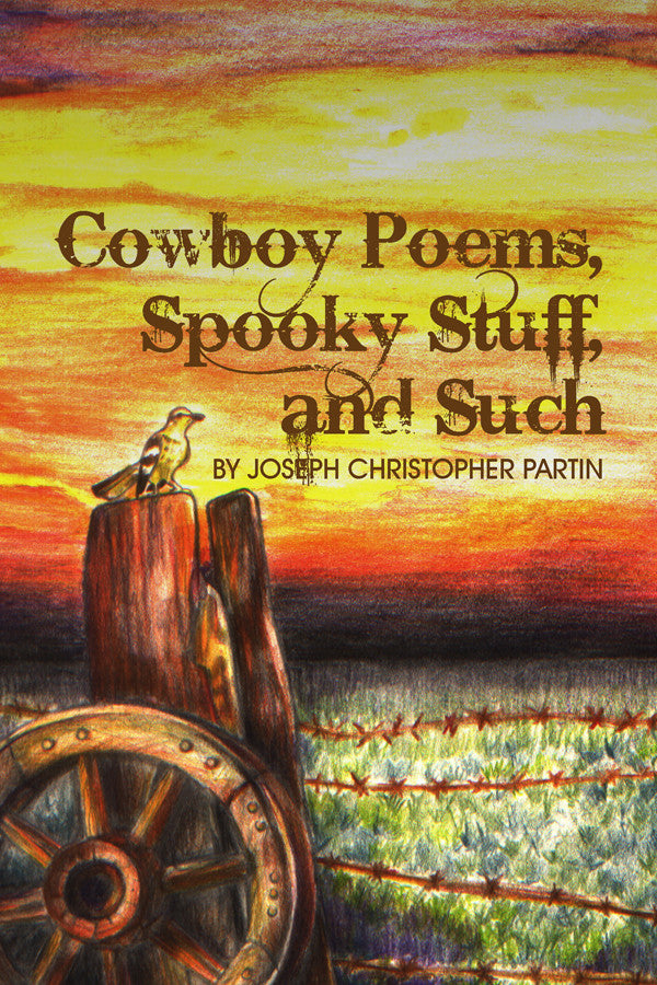 Cowboy Poems, Spooky Stuff, And Such – Dorrance Bookstore