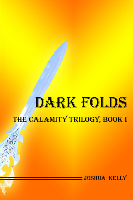Dark Folds: The Calamity Trilogy, Book I – Dorrance Bookstore