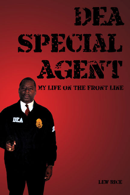 Dea Special Agent: My Life On The Front Line – Dorrance Bookstore