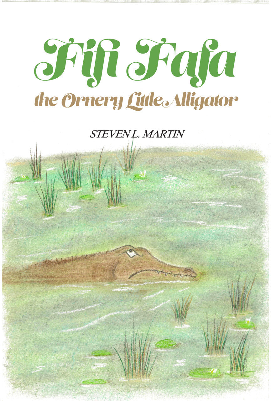 Fifi Fafa The Ornery Little Alligator – Dorrance Bookstore