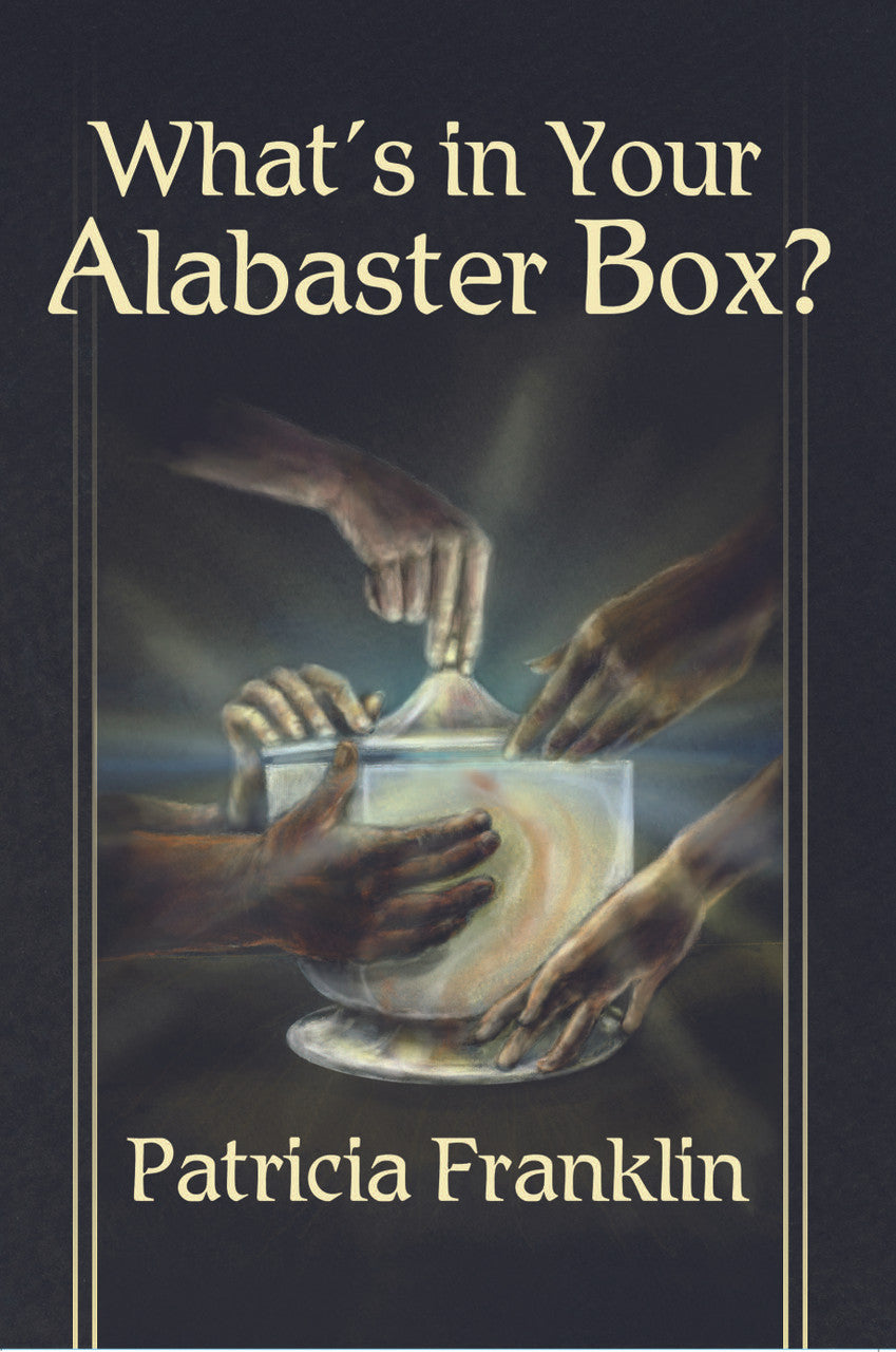 What's In Your Alabaster Box? – Dorrance Bookstore