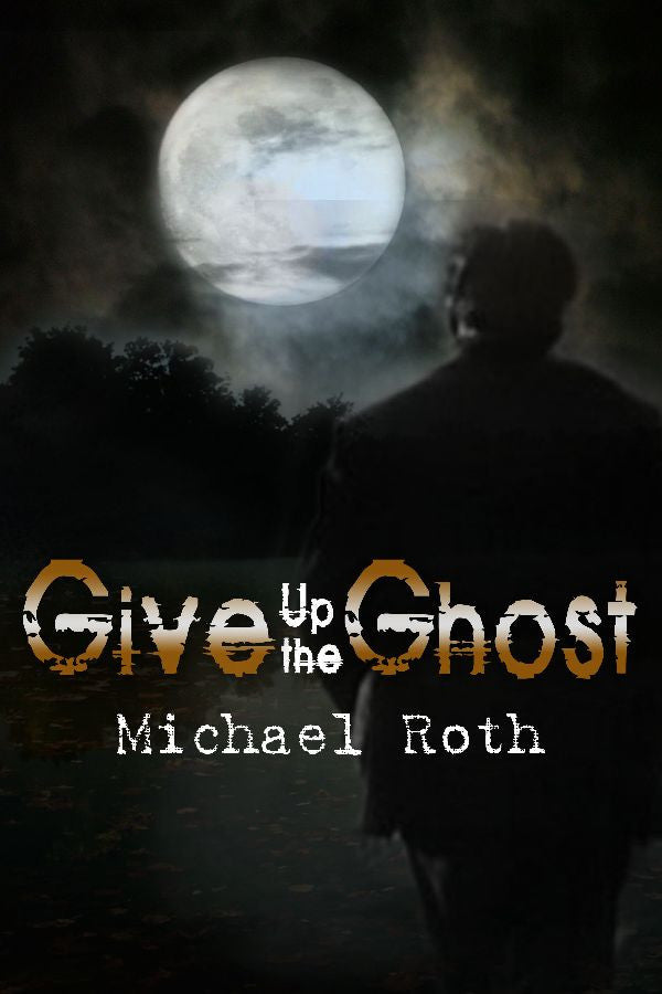 Give Up The Ghost – Dorrance Bookstore