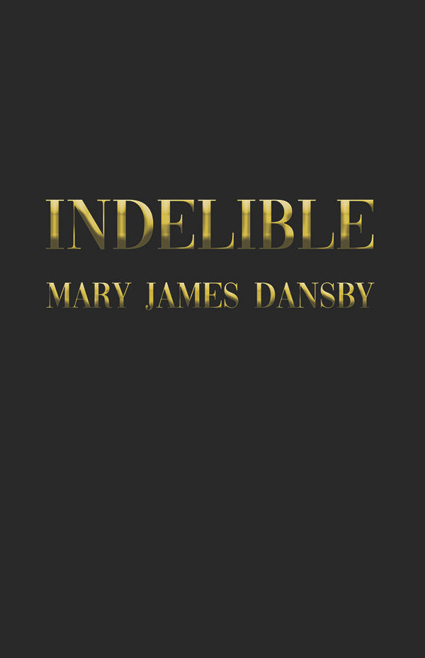 Indelible – Dorrance Bookstore