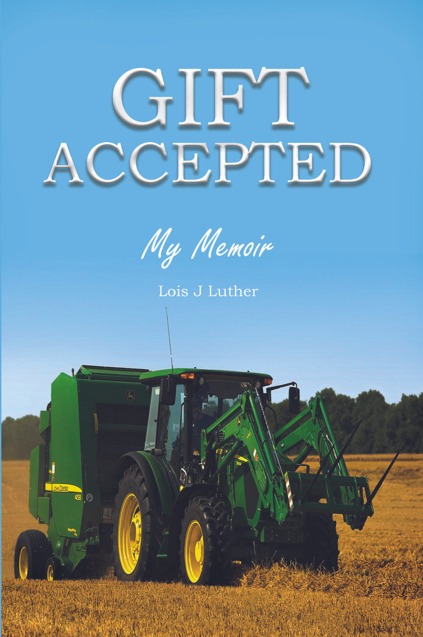 Gift Accepted: My Memoir – Dorrance Bookstore