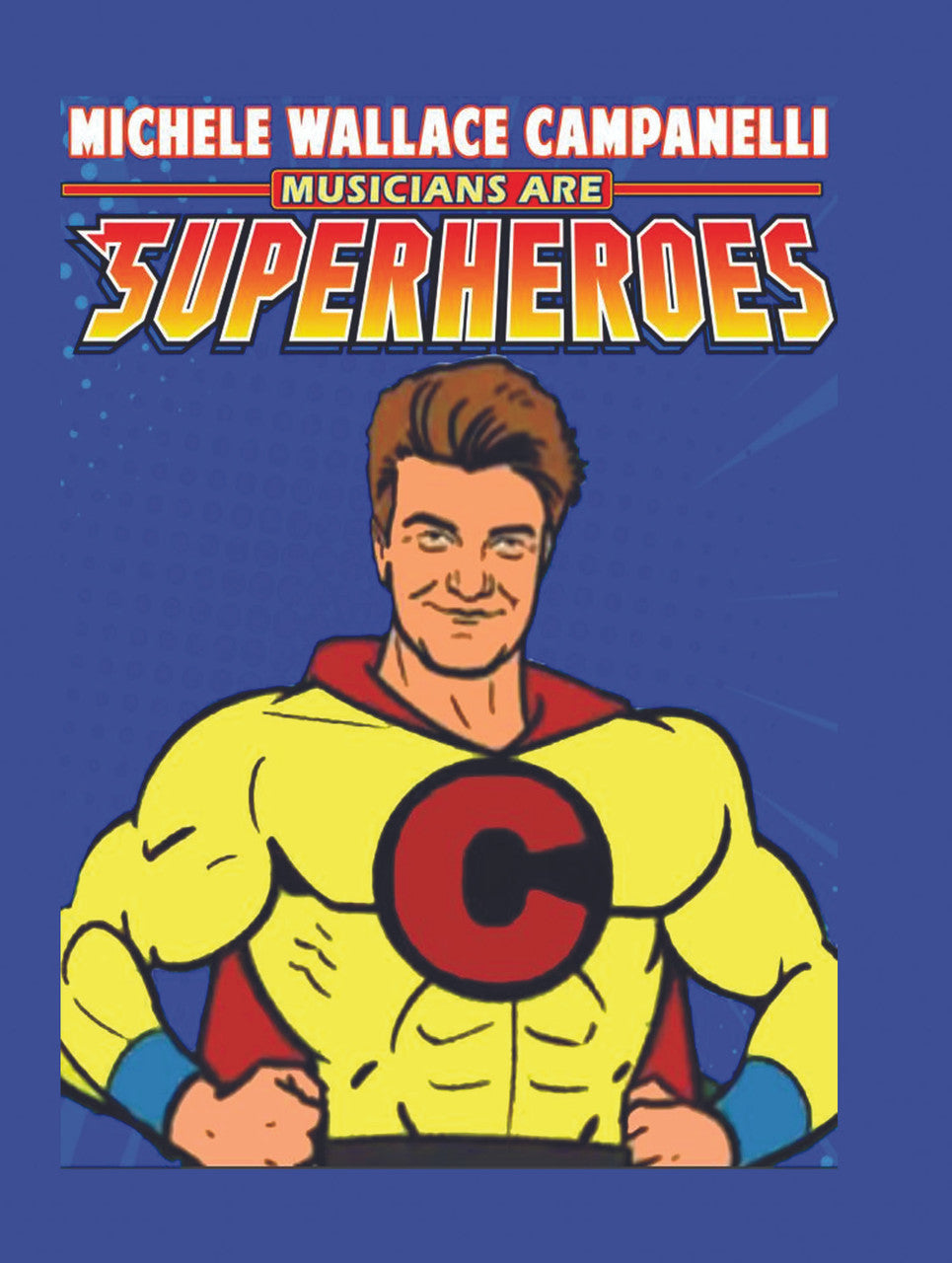 Musicians Are Superheroes – Dorrance Bookstore