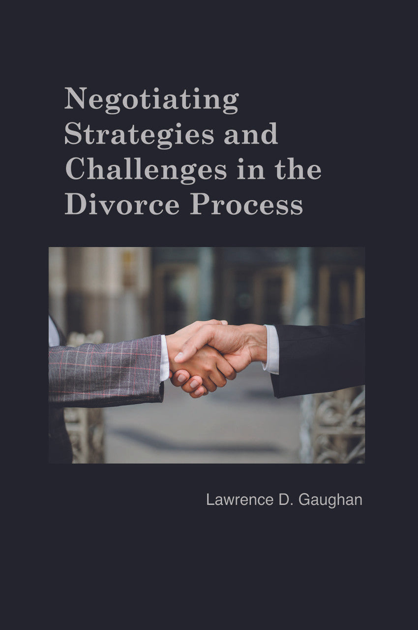 Negotiating Strategies And Challenges In The Divorce Process – Dorrance ...