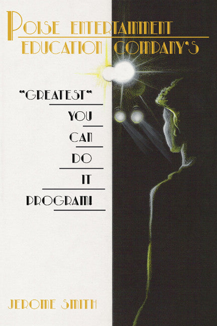 Poise Entertainment Education Company's "Greatest" You Can Do It Progr ...