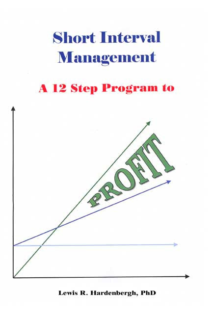 Short Interval Management: A Twelve-Step Program To Profit – Dorrance ...