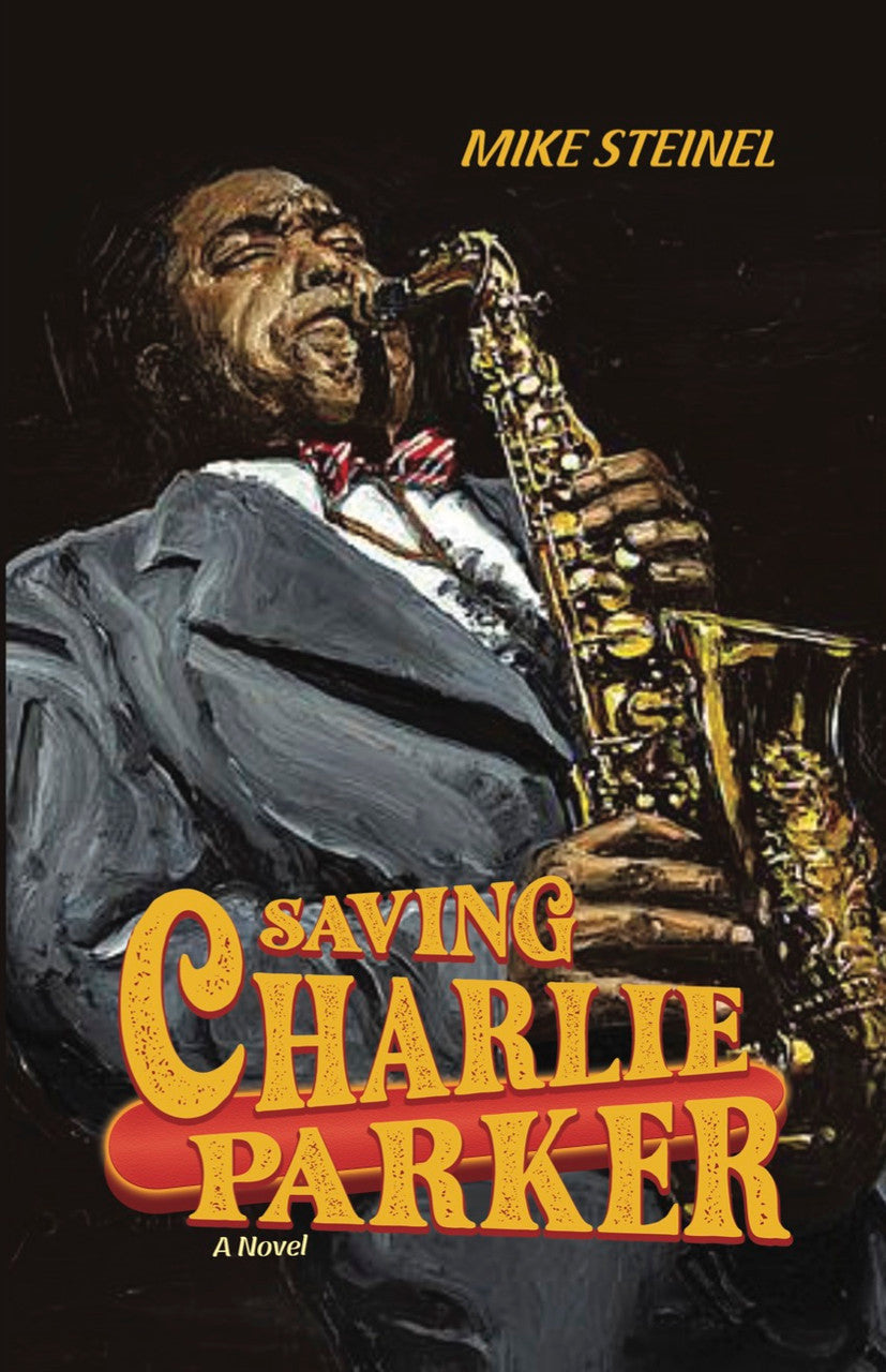 Saving Charlie Parker: A Novel – Dorrance Bookstore