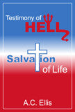 Testimony Of Hell: Salvation Of Life – Dorrance Bookstore