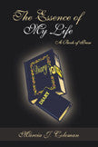 The Essence Of My Life: A Book Of Prose – Dorrance Bookstore