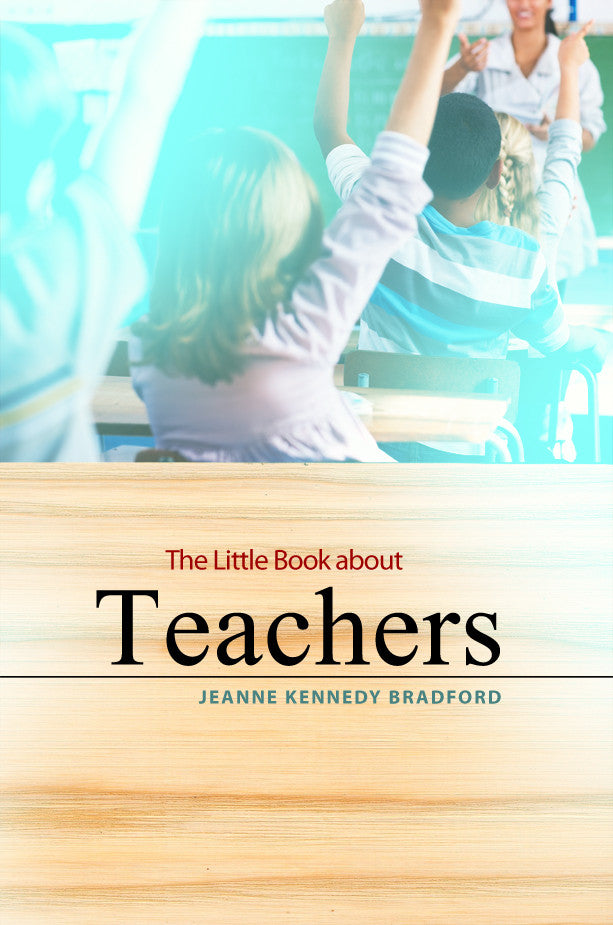 The Little Book About Teachers – Dorrance Bookstore